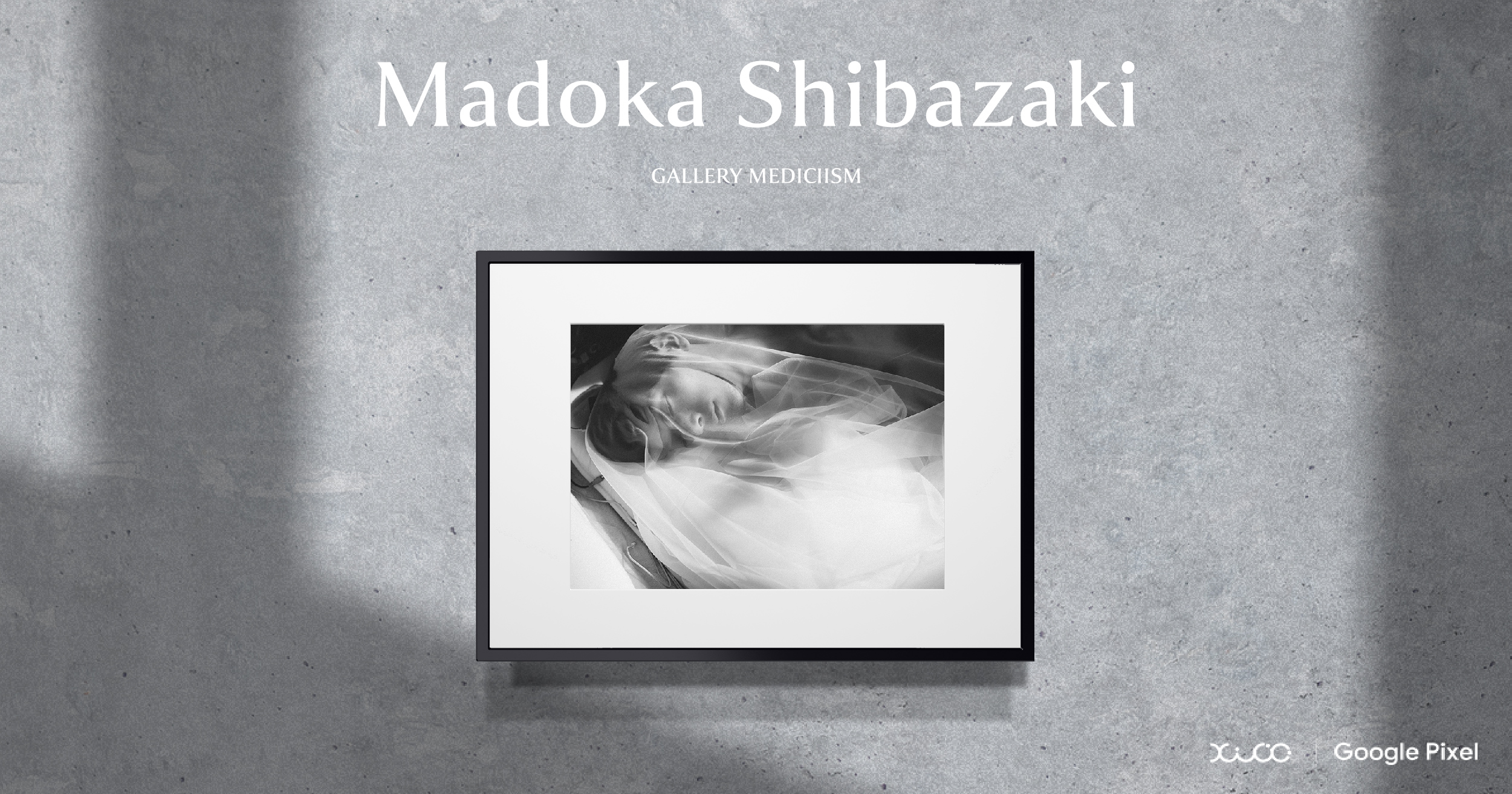 Madoka Shibazaki | GALLERY | GO BEYOND - GALLERY MEDICIISM